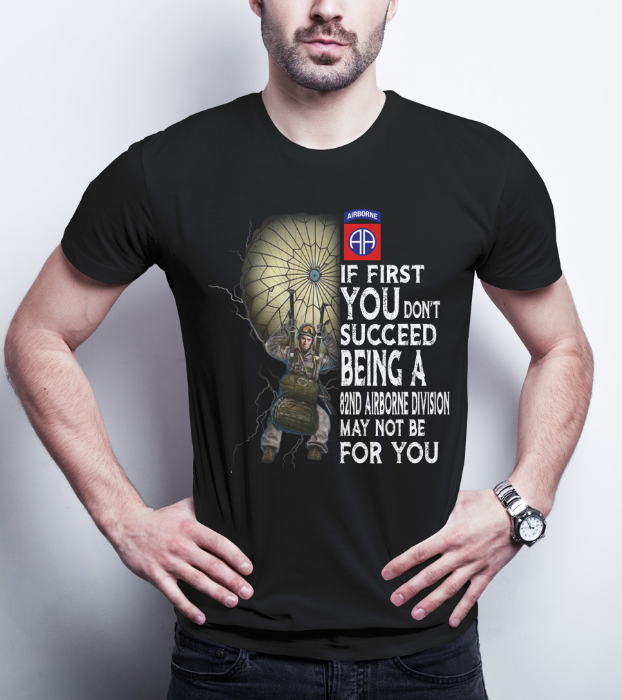 82Nd Airborne Division Paratrooper Humor If First You Don’t Succeed T-Shirt