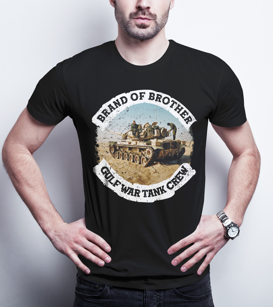 Brand Of Brother Gulf War Tank Crew T-Shirt