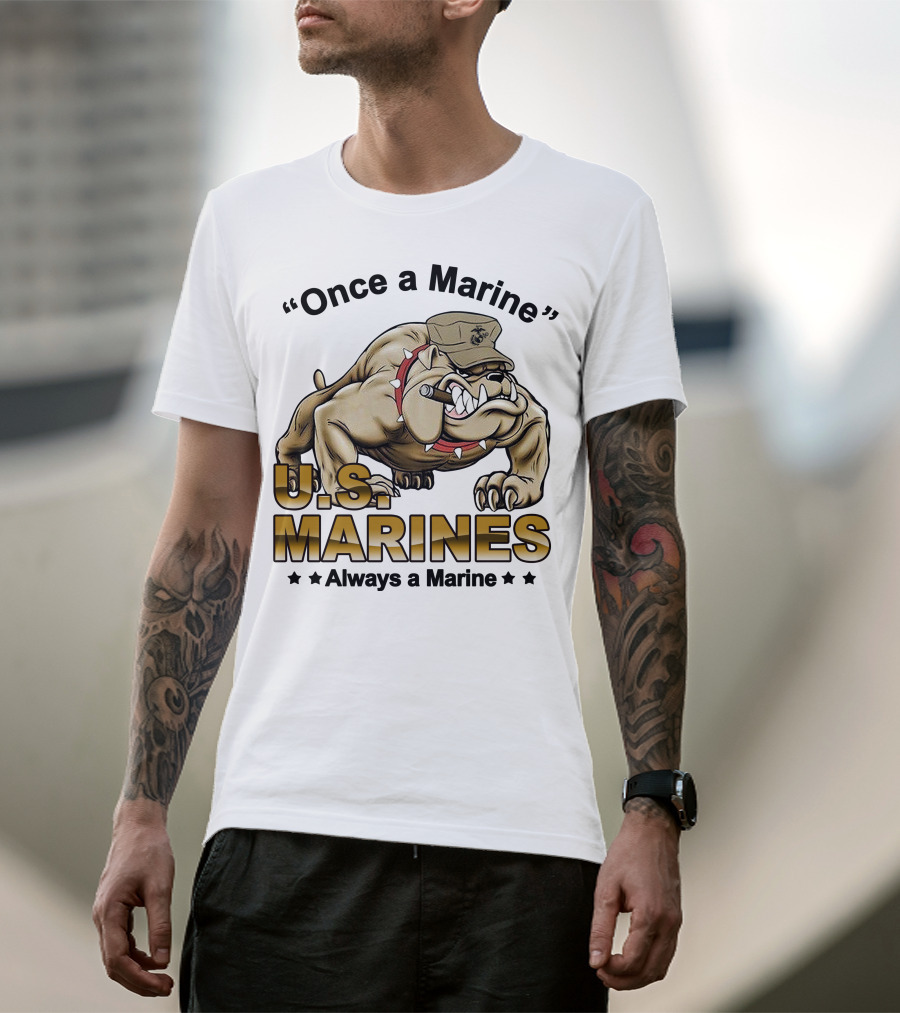 Once A Marine Always A Marine U.s. Marines Bulldog T-Shirt