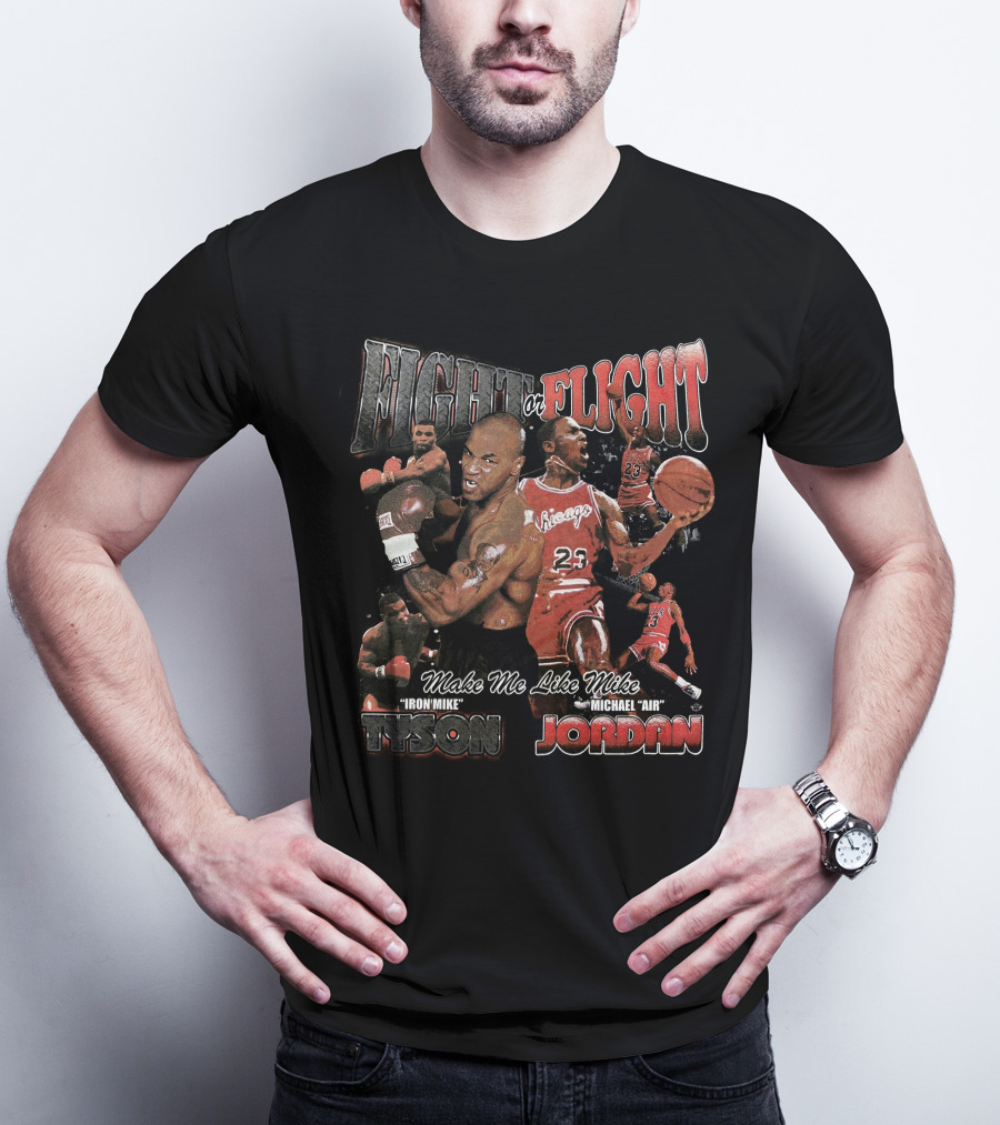 Fight Or Flight Make Me Like Mike Tyson Michael Jordan T-Shirt