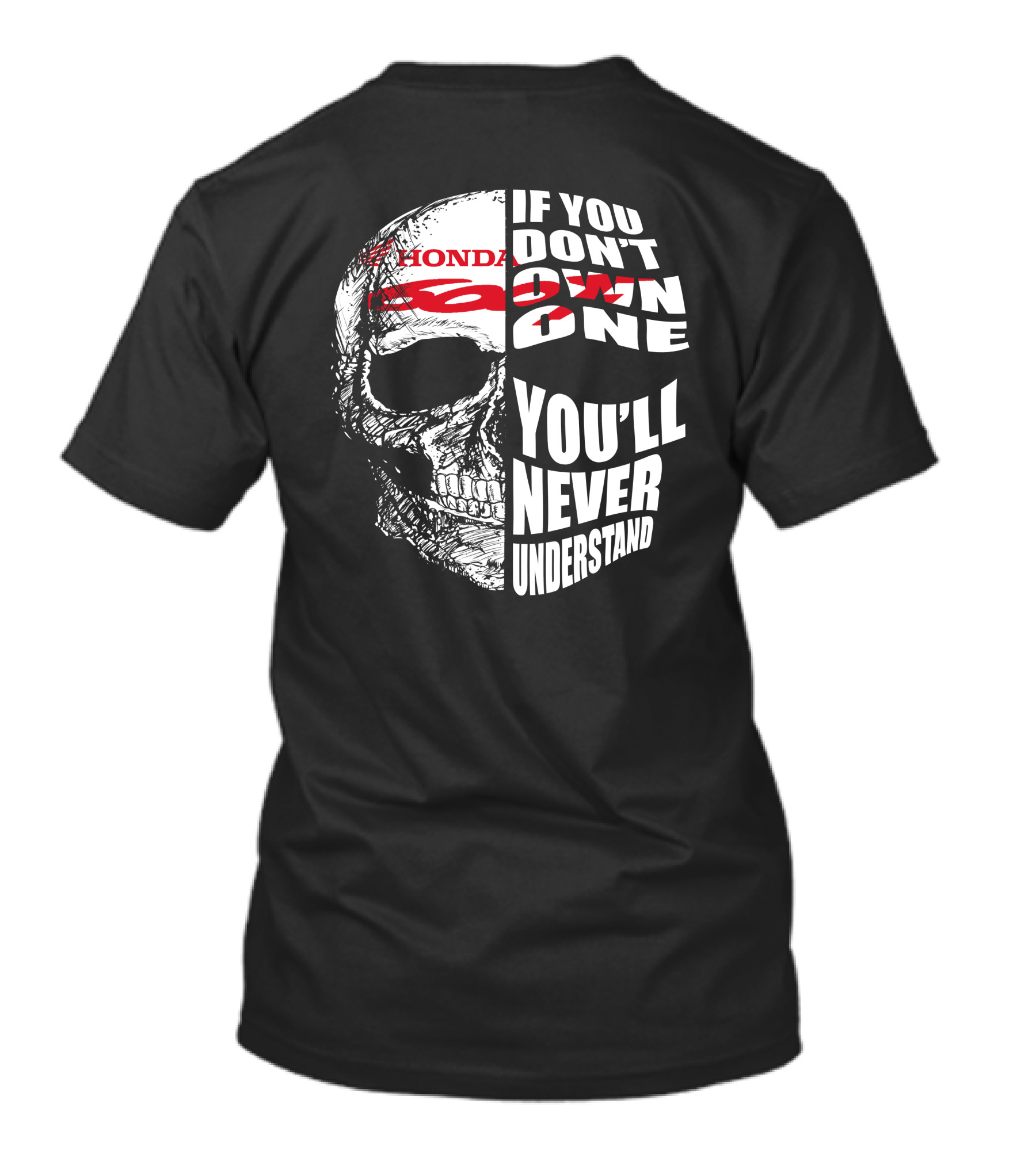 HONDA CBR 600F Skull If You Don't Own One You'll Never Understand T-Shirt