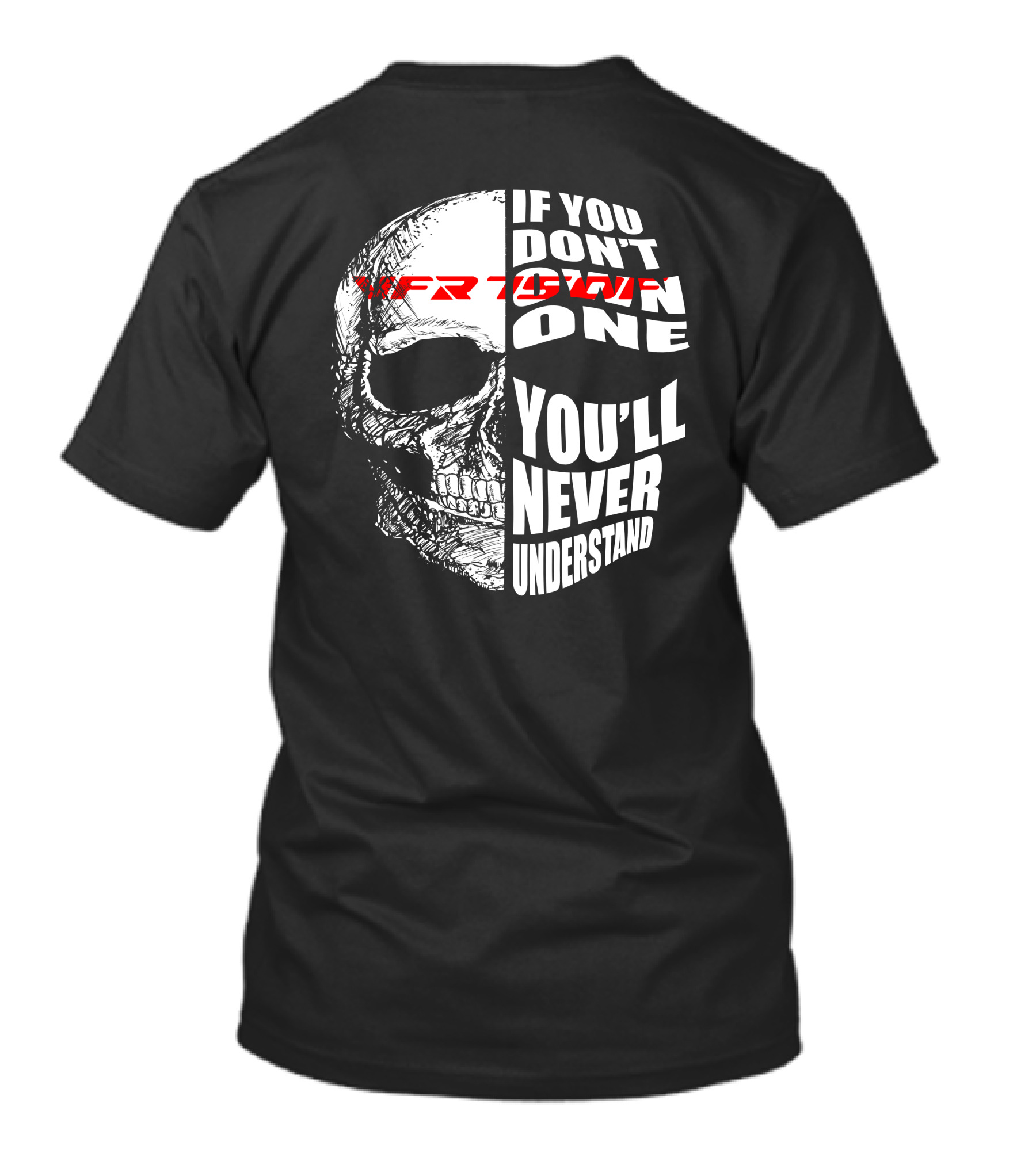 HONDA VFR 750F If You Don't Own One You'll Never Understand T-Shirt