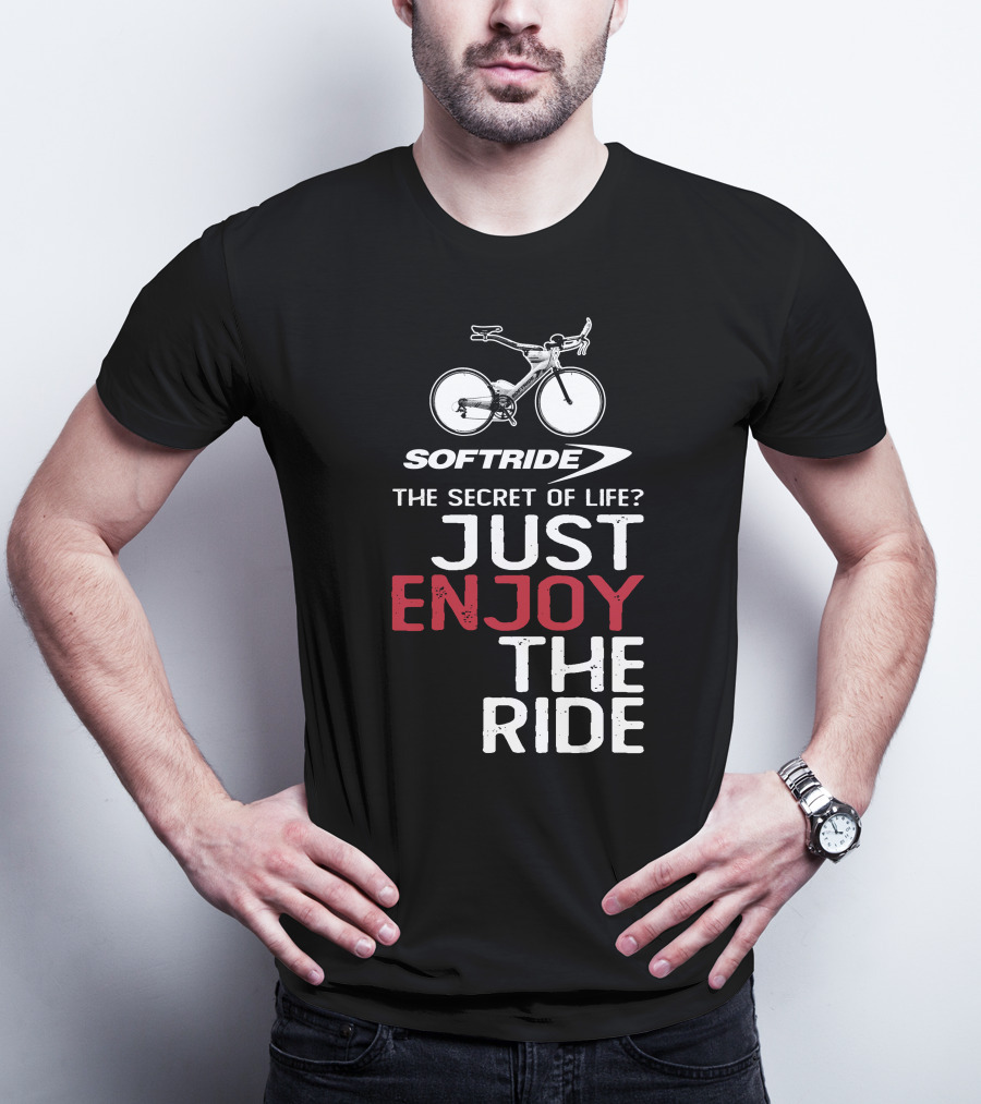 SOFTRIDE Bike The Secret Of Life Just Enjoy The Ride T-Shirt