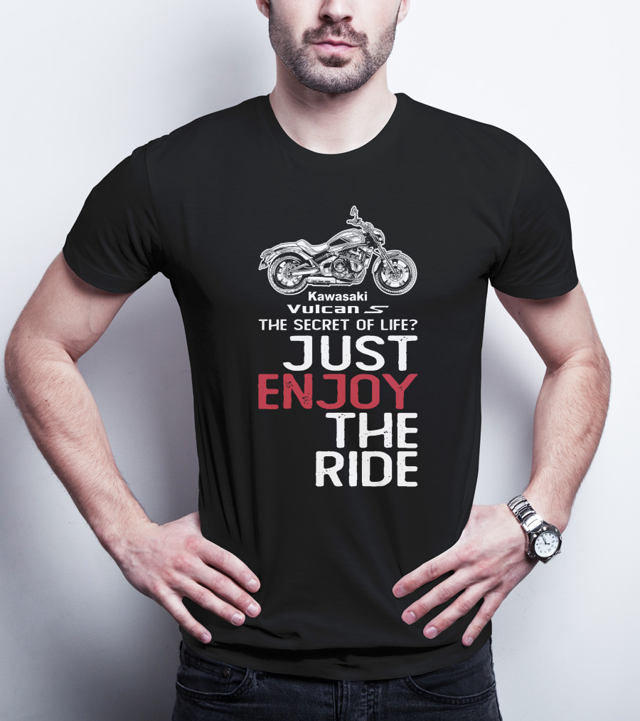 Kawasaki Vulcan S650 The Secret Of Life Just Enjoy The Ride T-Shirt