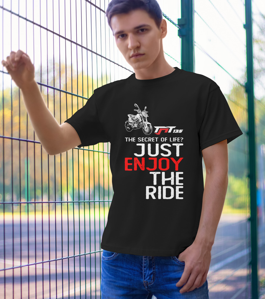 Benelli TNT135 The Secret Of Life Just Enjoy The Ride T-Shirt