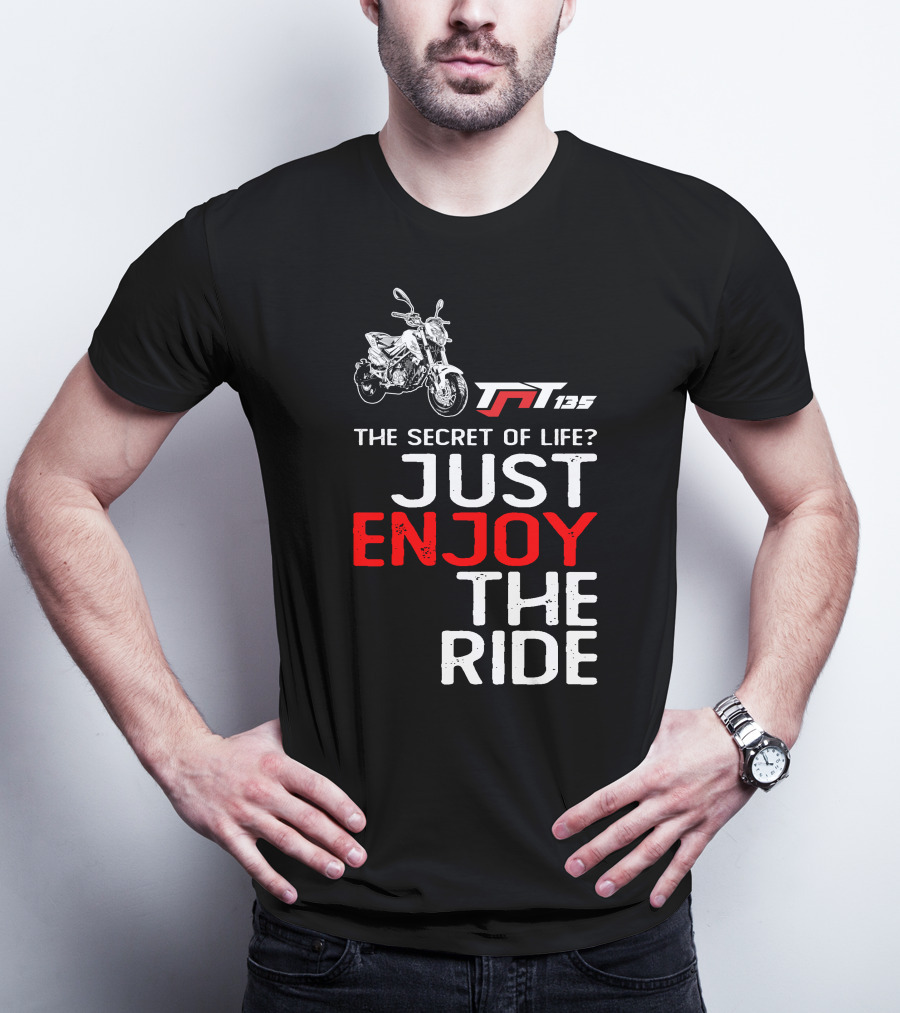 Benelli TNT135 The Secret Of Life Just Enjoy The Ride T-Shirt