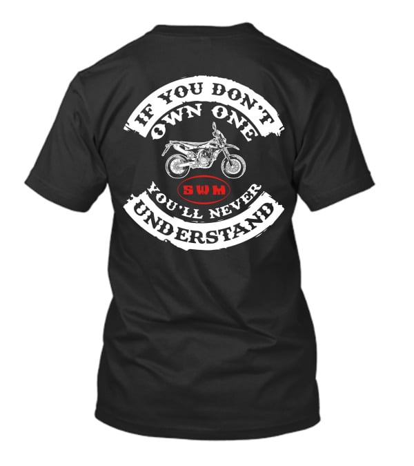 IF YOU DON'T OWN ONE YOU'LL NEVER UNDERSTAND SWM SM500R T-Shirt