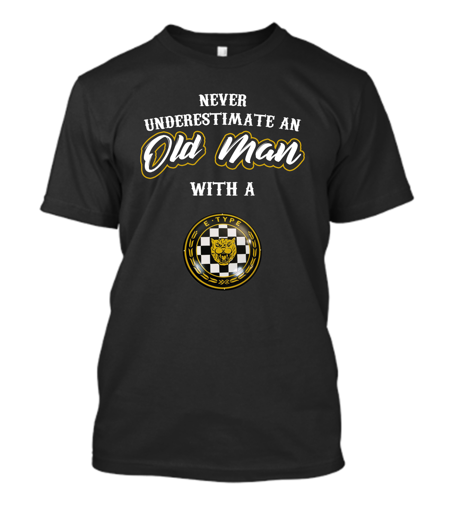 Never Underestimate An Old Man With A Jaguar E-Type T-Shirt