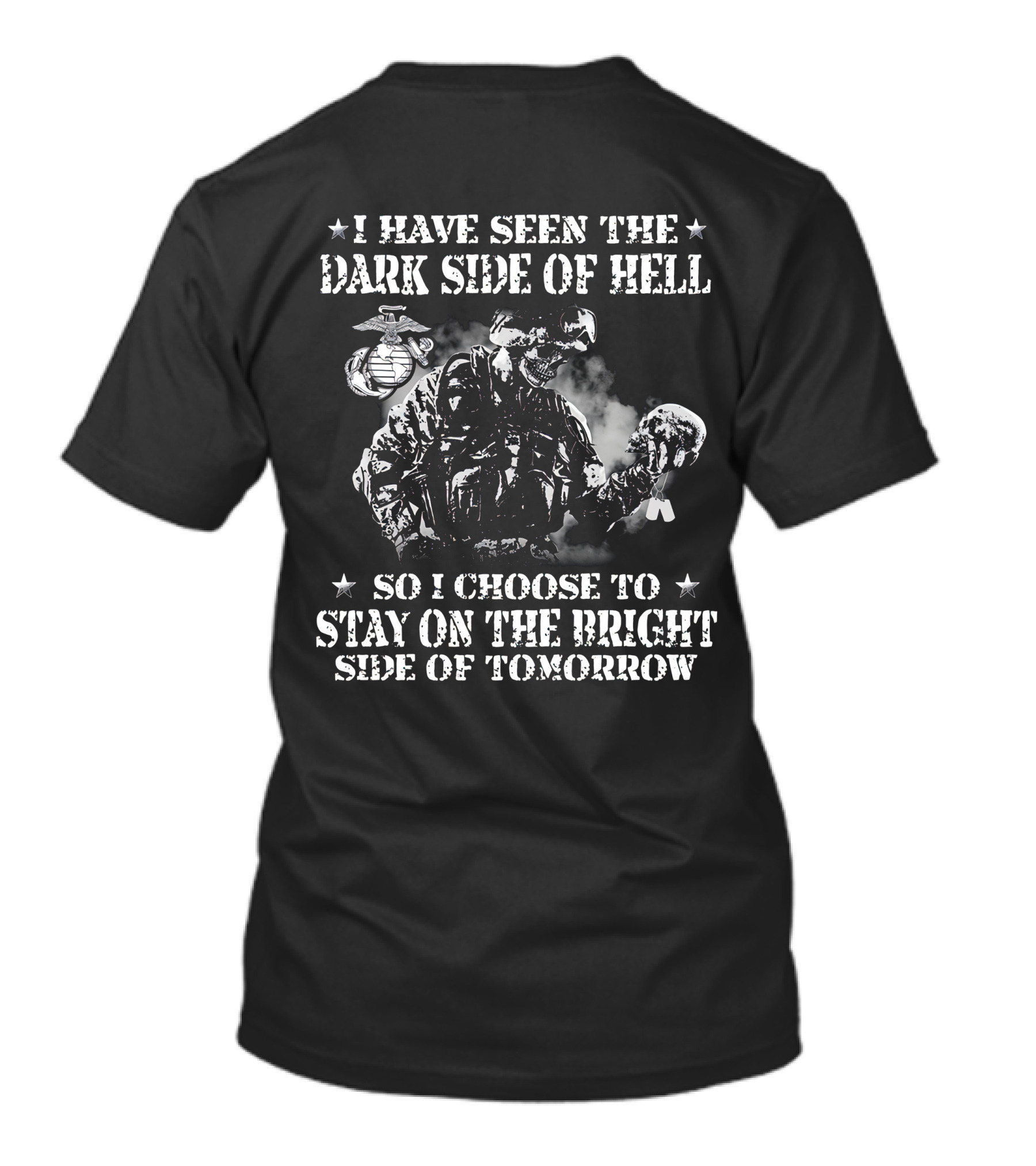 I Have Seen The Dark Side Of Hell So I Choose To Stay On The Bright Side Of Tomorrow T-Shirt