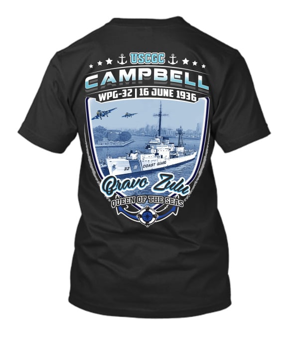 USCGC Campbell WPG-32 16 June 1936 Bravo Zulu Queen Of The Seas T-Shirt