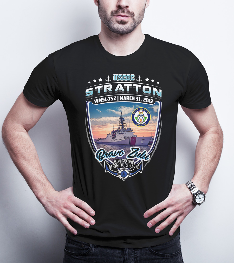 Uscgc Stratton Wmsl-752 March 31 2012 Bravo Zulu We Can't Afford Not To T-Shirt