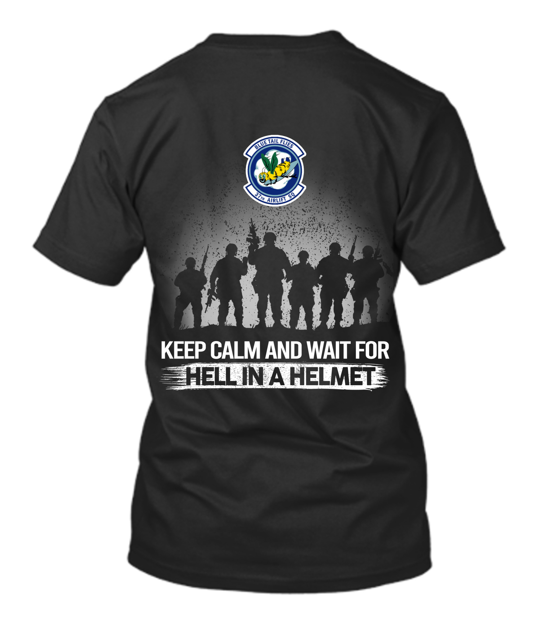 37Th Airlift Squadron Riptide Riders Keep Calm And Wait For Hell In A Helmet T-Shirt