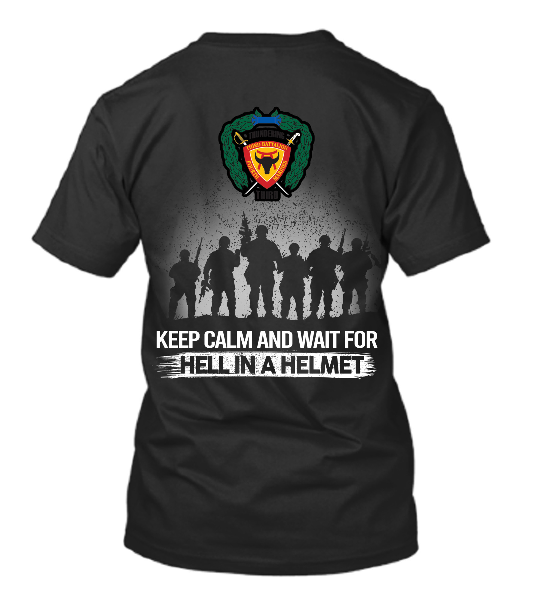 3Rd Battalion 4Th Marines Keep Calm And Wait For Hell In A Helmet T-Shirt