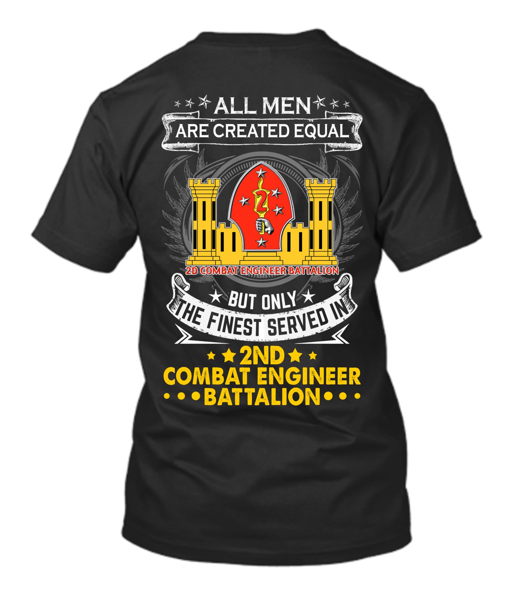 ALL MEN ARE CREATED EQUAL BUT ONLY THE FINEST SERVED IN 2ND COMBAT ENGINEER BATTALION T-Shirt