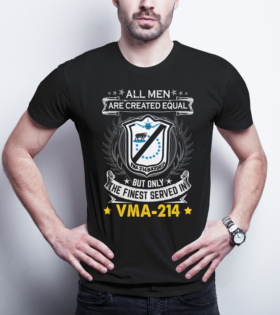 All Men Are Created Equal But Only The Finest Served In Vma-214 Blacksheep T-Shirt