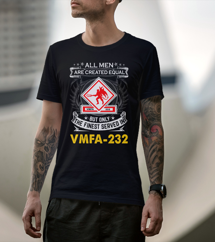 All Men Are Created Equal But Only The Finest Served In Vmfa-232 T-Shirt