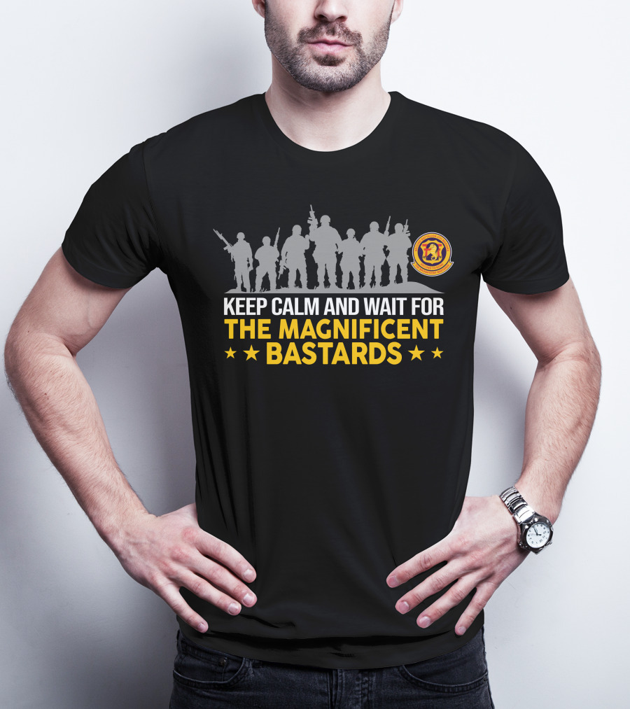 Keep Calm And Wait For The Magnificent Bastards 2Nd BattalionTh Marines T-Shirt