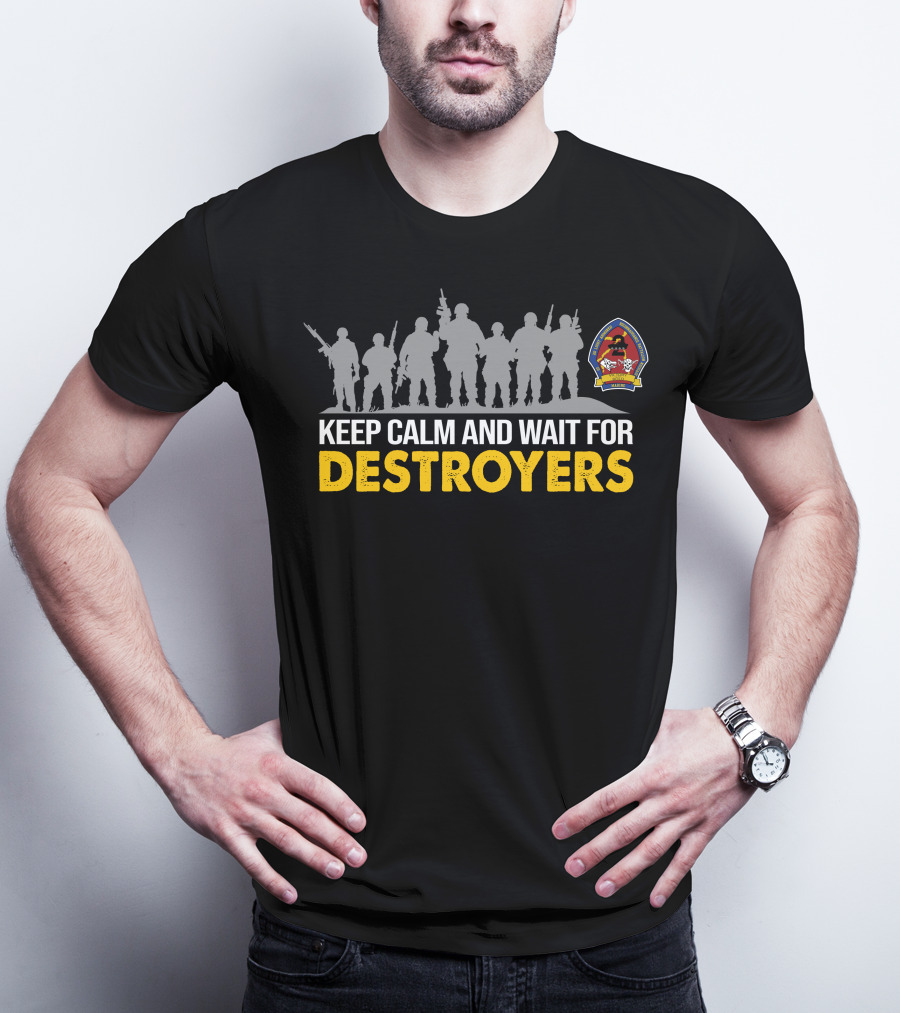 2Nd Light Armored Reconnaissance Battalion Keep Calm And Wait For Destroyers T-Shirt