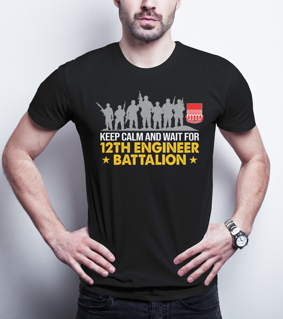 Keep Calm And Wait For 12Th Engineer Battalion Stars Silhouettes T-Shirt