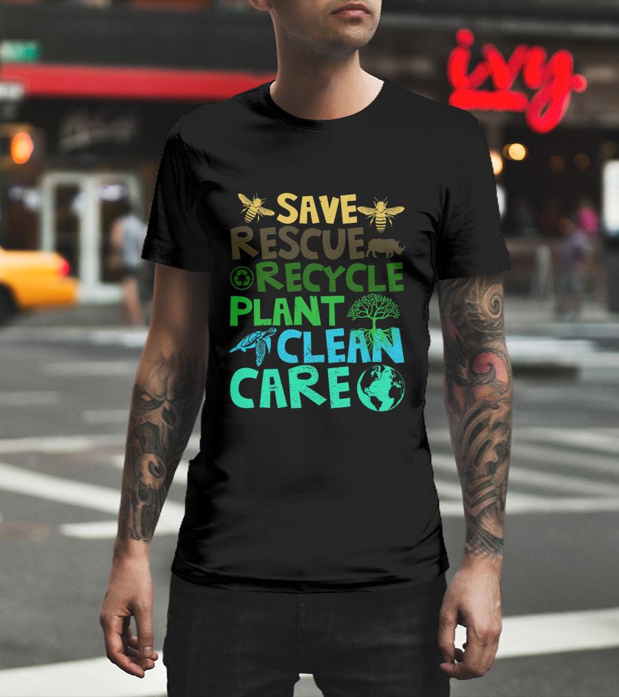 Save Bees Rescue Animals Recycle Plant Clean Care Earth Day T-Shirt