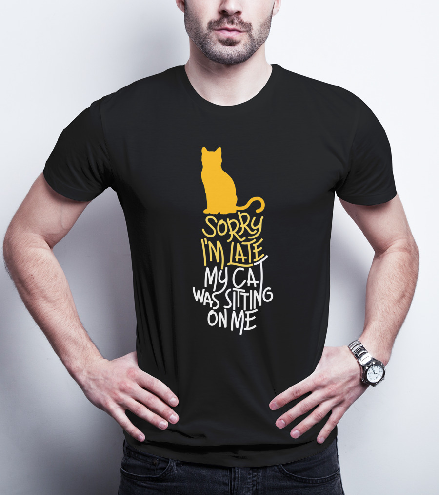 Sorry I'm Late My Cat Was Sitting On Me Silhouette Kitty Outline T-Shirt