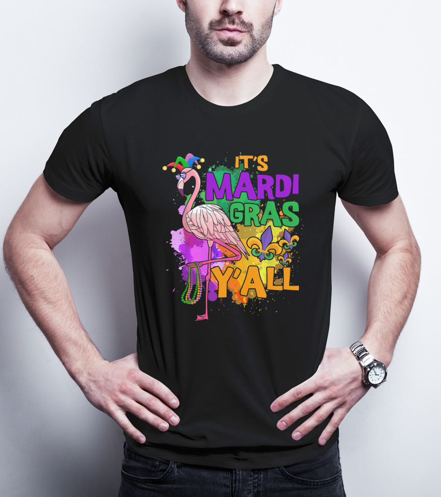 It's Mardi Gras Y'all Flamingo Carnival Beads Fleur De Lis Party Fun T-Shirt