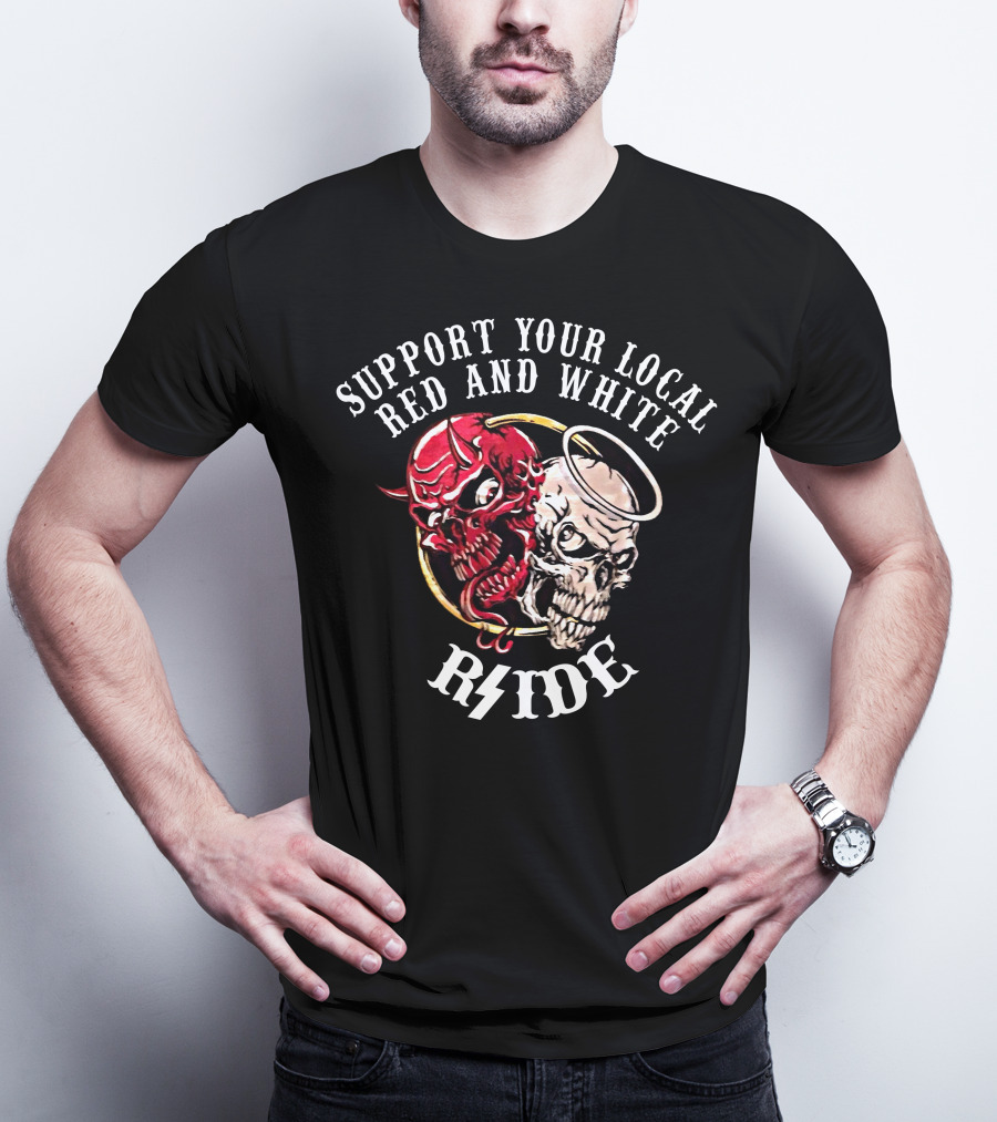 Support Your Local Red And White Rside Heaven N Hell Hells Angels T-Shirt