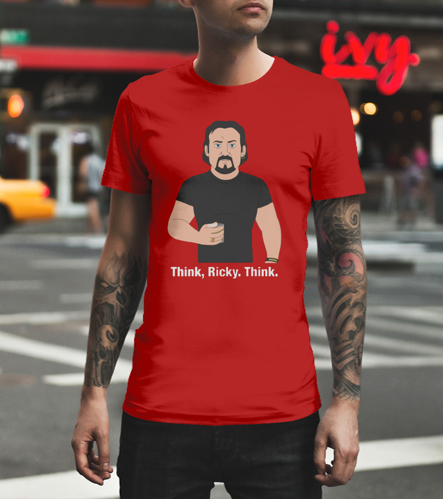 Think Ricky Think Trailer Park Boys Merch T-Shirt