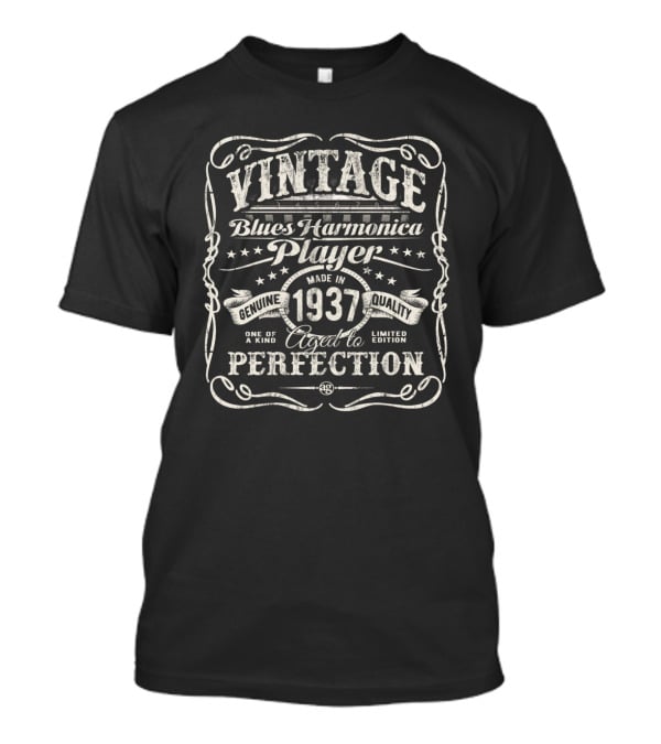 Vintage Blues Harmonica Player Genuine Quality Made In 1937 Aged To Perfection T-Shirt