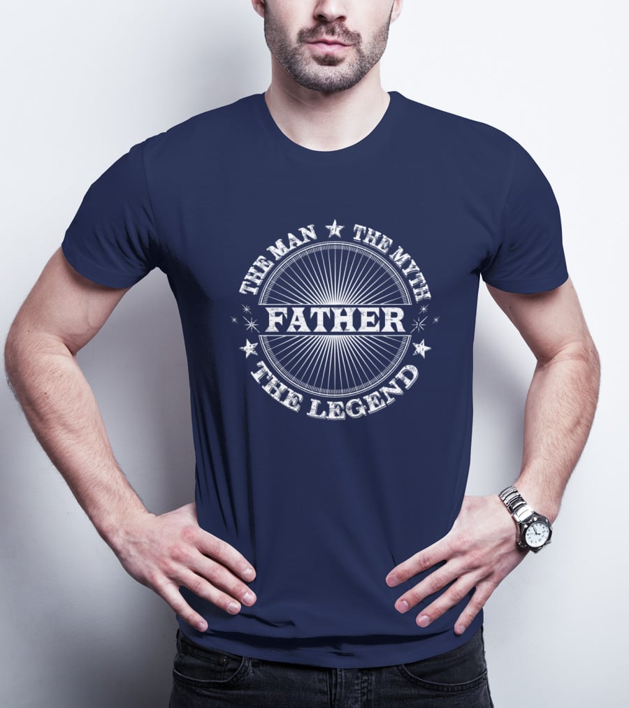 The Man The Myth The Legend Father T-Shirt