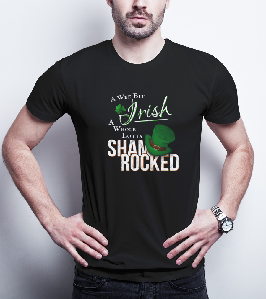 A Wee Bit Irish A Whole Lotta Shamrocked T-Shirt