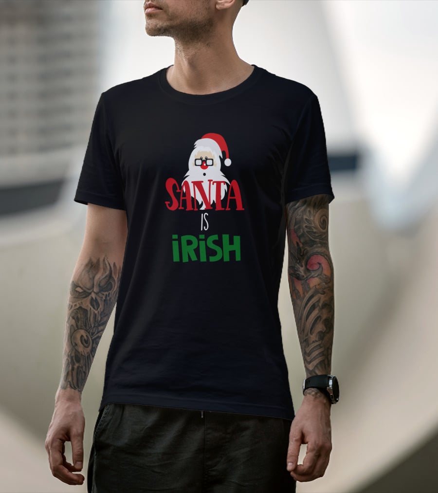Santa Is Irish St. Patrick's Ireland Holiday T-Shirt