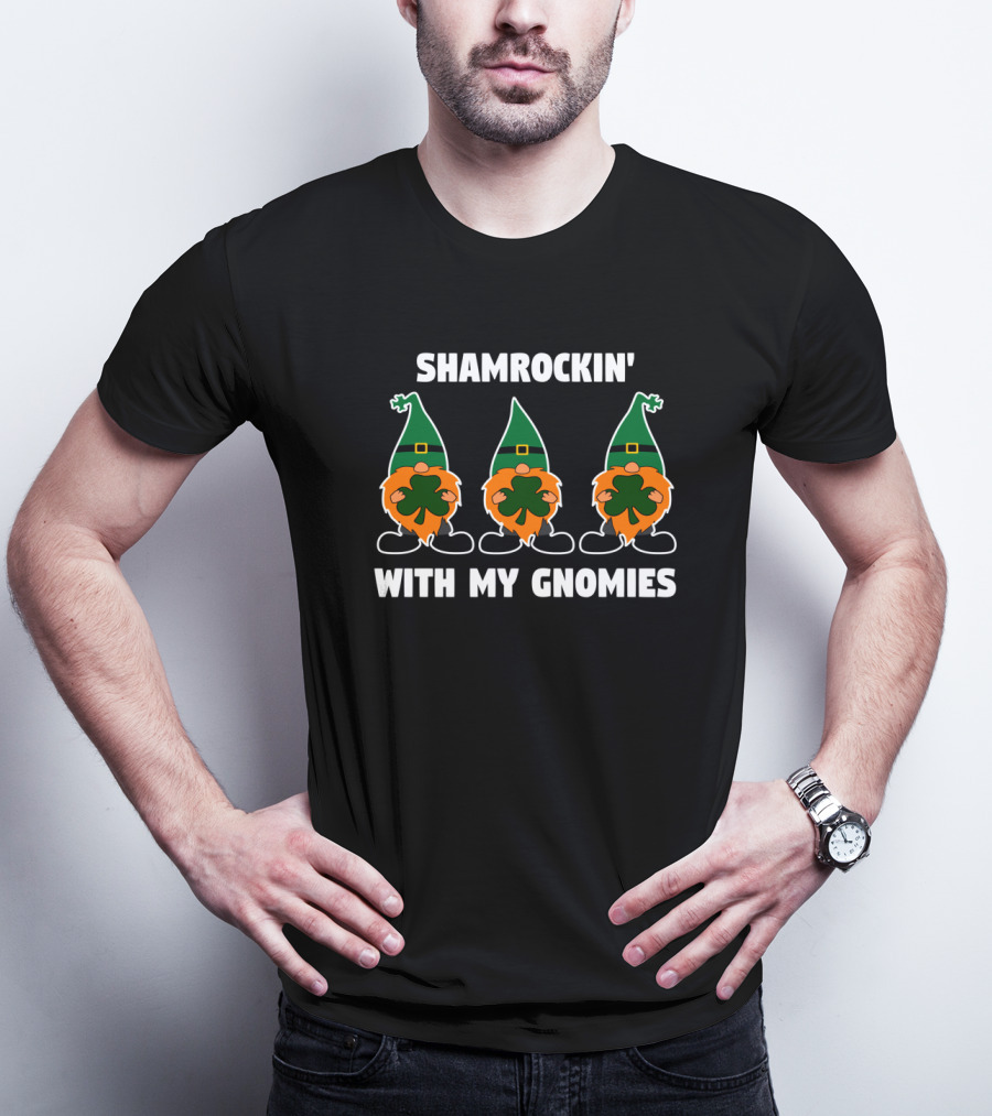 Shamrockin With My Gnomies T-Shirt