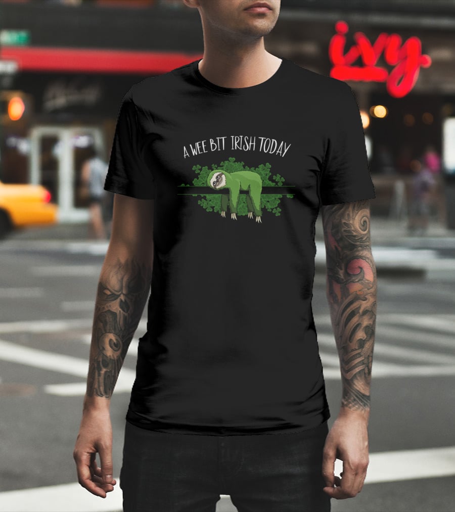 A Wee Bit Irish Today St Pattys Day Chill Out Sloth T-Shirt