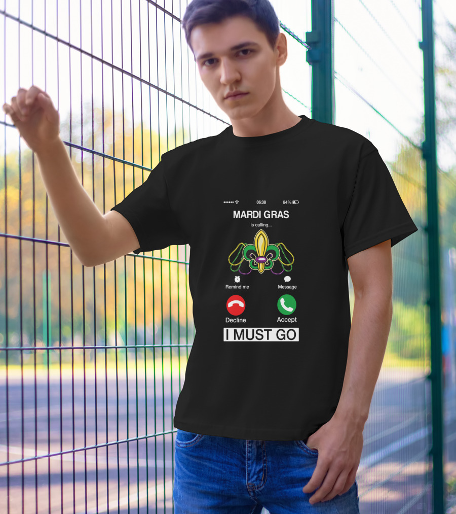 Mardi Gras Is Calling I Must Go Fleur De Lis Icon With Accept Decline Options T-Shirt