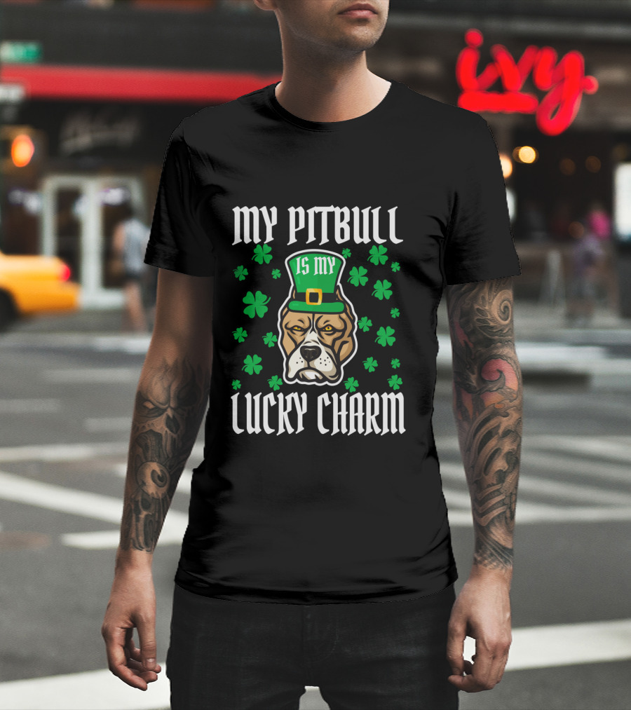 My Pitbull Is My Lucky Charm T-Shirt