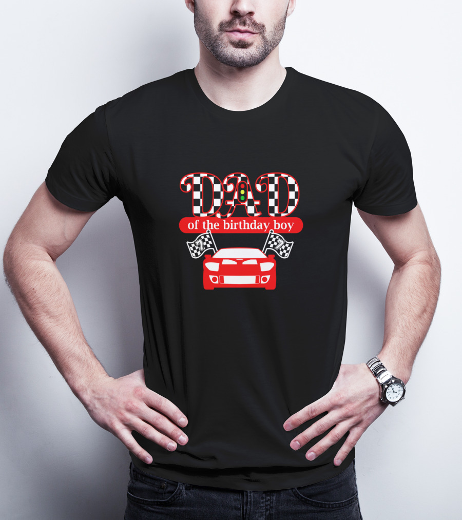 Dad Of The Birthday Boy Race Car Theme With Checkered Flags And Red Car T-Shirt