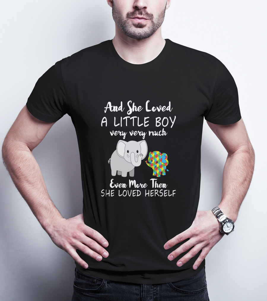 And She Loved A Little Boy Very Very Much Even More Than She Loved Herself Cute Autism Elephant T-Shirt
