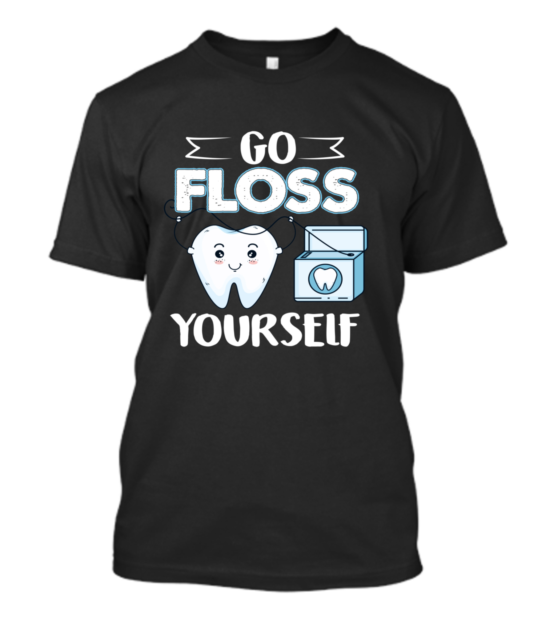 Go Floss Yourself Dentist Tooth Holding Floss Cartoon T-Shirt
