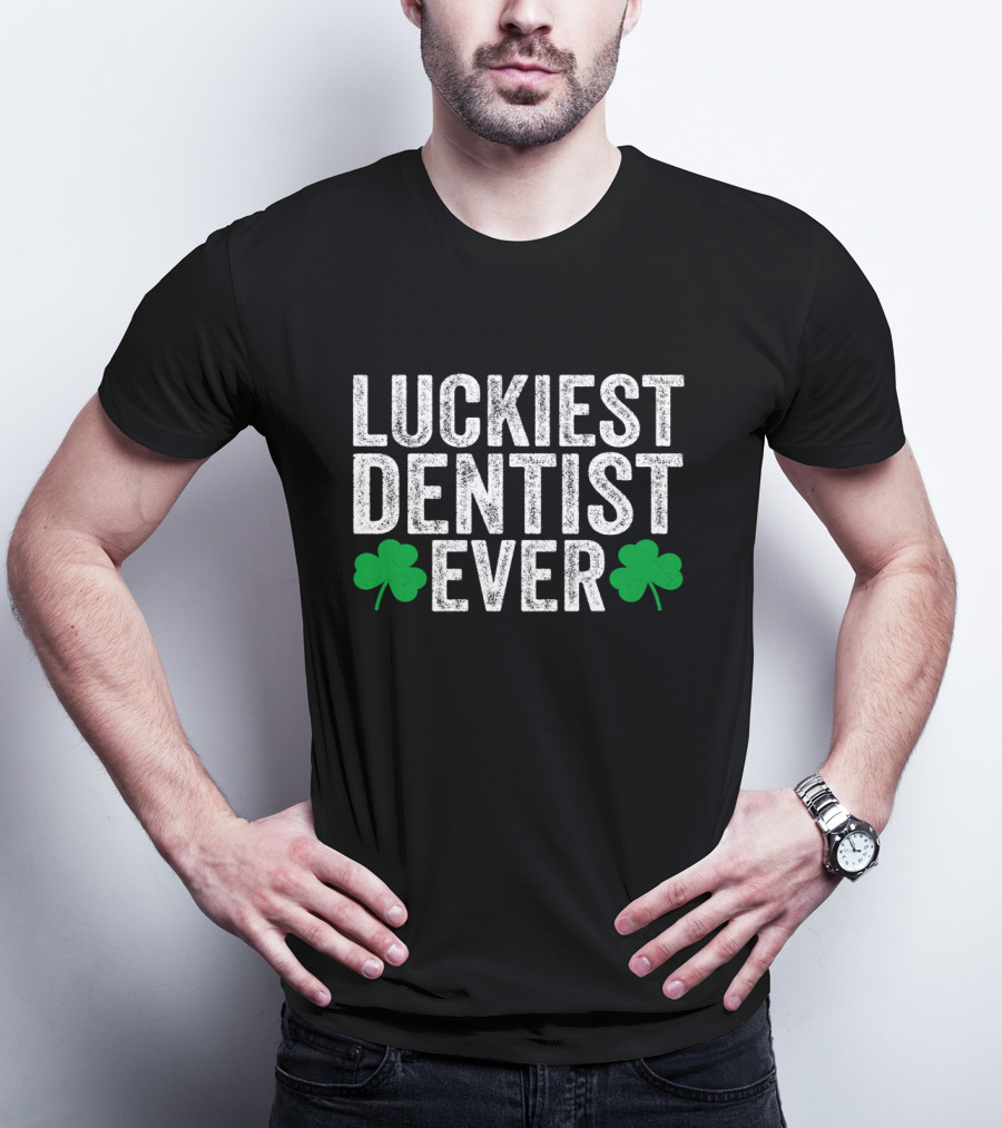 Luckiest Dentist Ever Distressed Shamrock Dentist T-Shirt