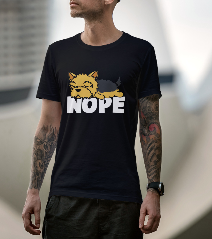 Napping Yorkshire Terrier Nope Lazy Dogs Lover T-Shirt