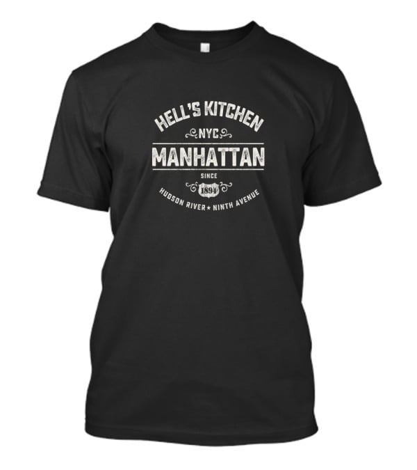 Hell's Kitchen NYC Manhattan Since 1894 Hudson River Ninth Avenue T-Shirt