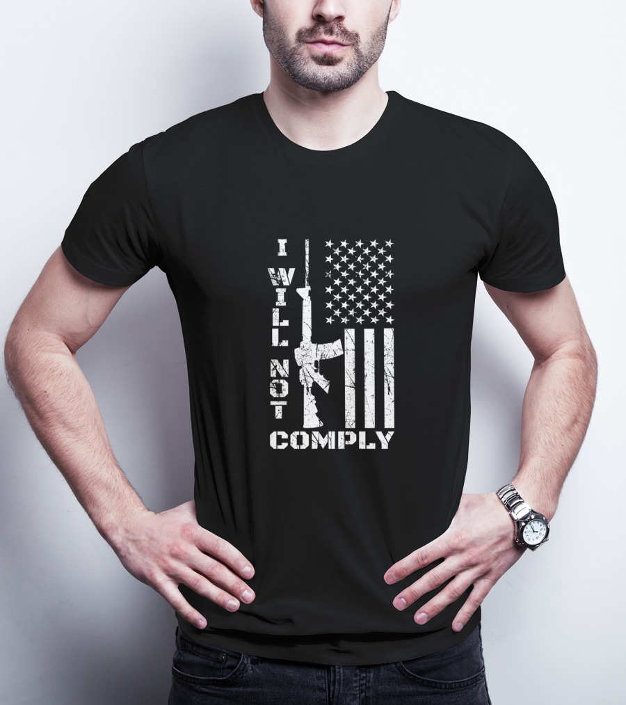 I WILL NOT COMPLY AR15 American Flag Stars Stripes T-Shirt