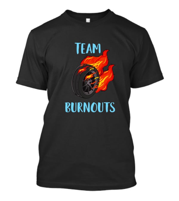 Team Burnouts Gender Reveal Party Idea Baby Boy Reveal Flame Tire T-Shirt