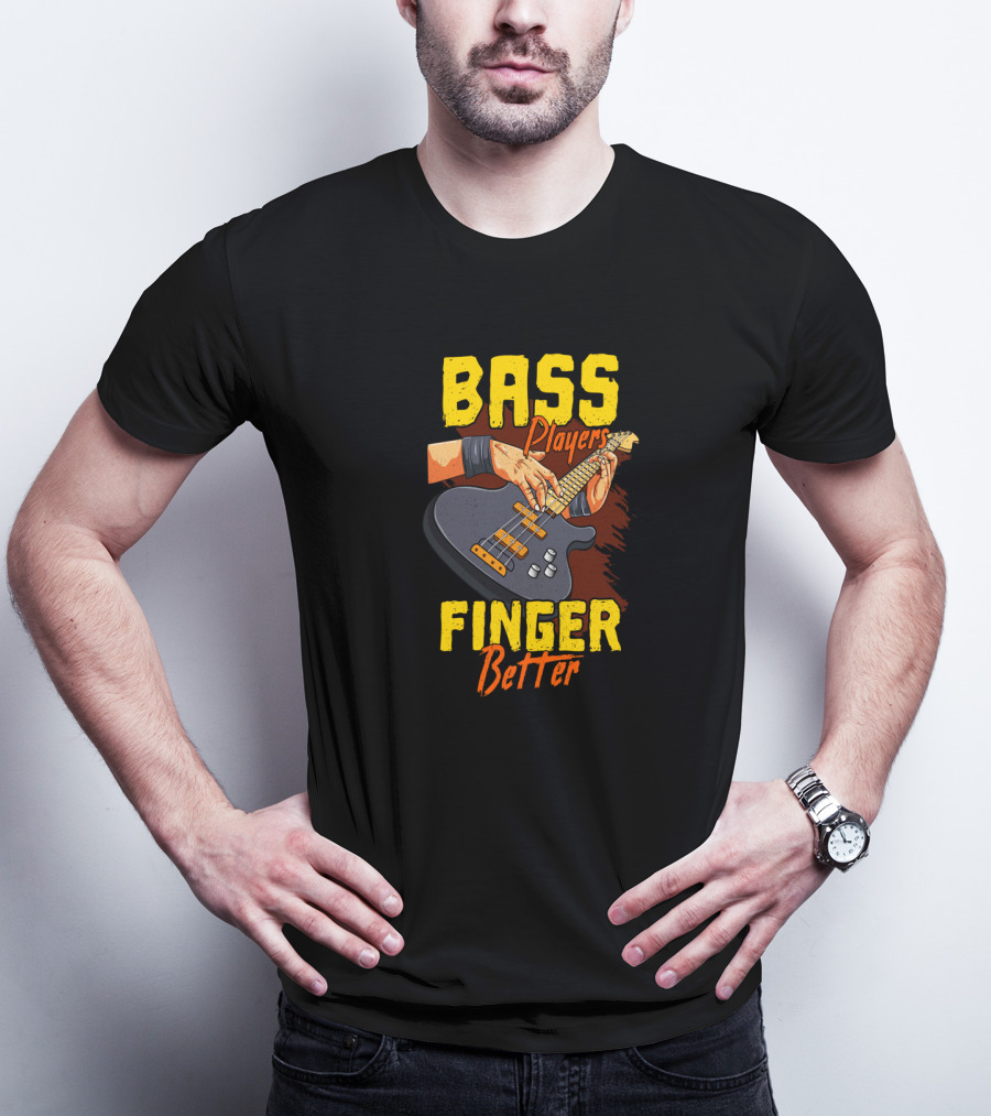 Bass Players Finger Better Vintage Funny For Bassist T-Shirt