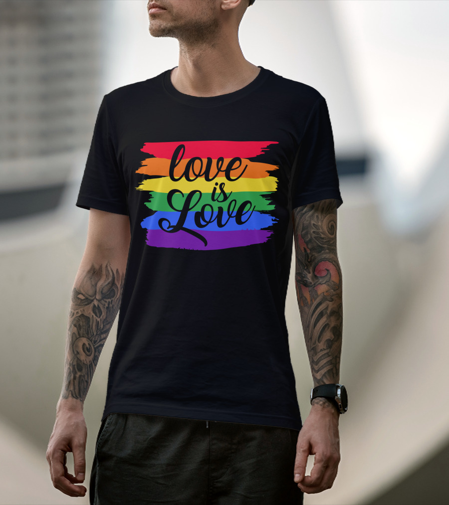 Love Is Love Rainbow Flag Colorful Pride T-Shirt