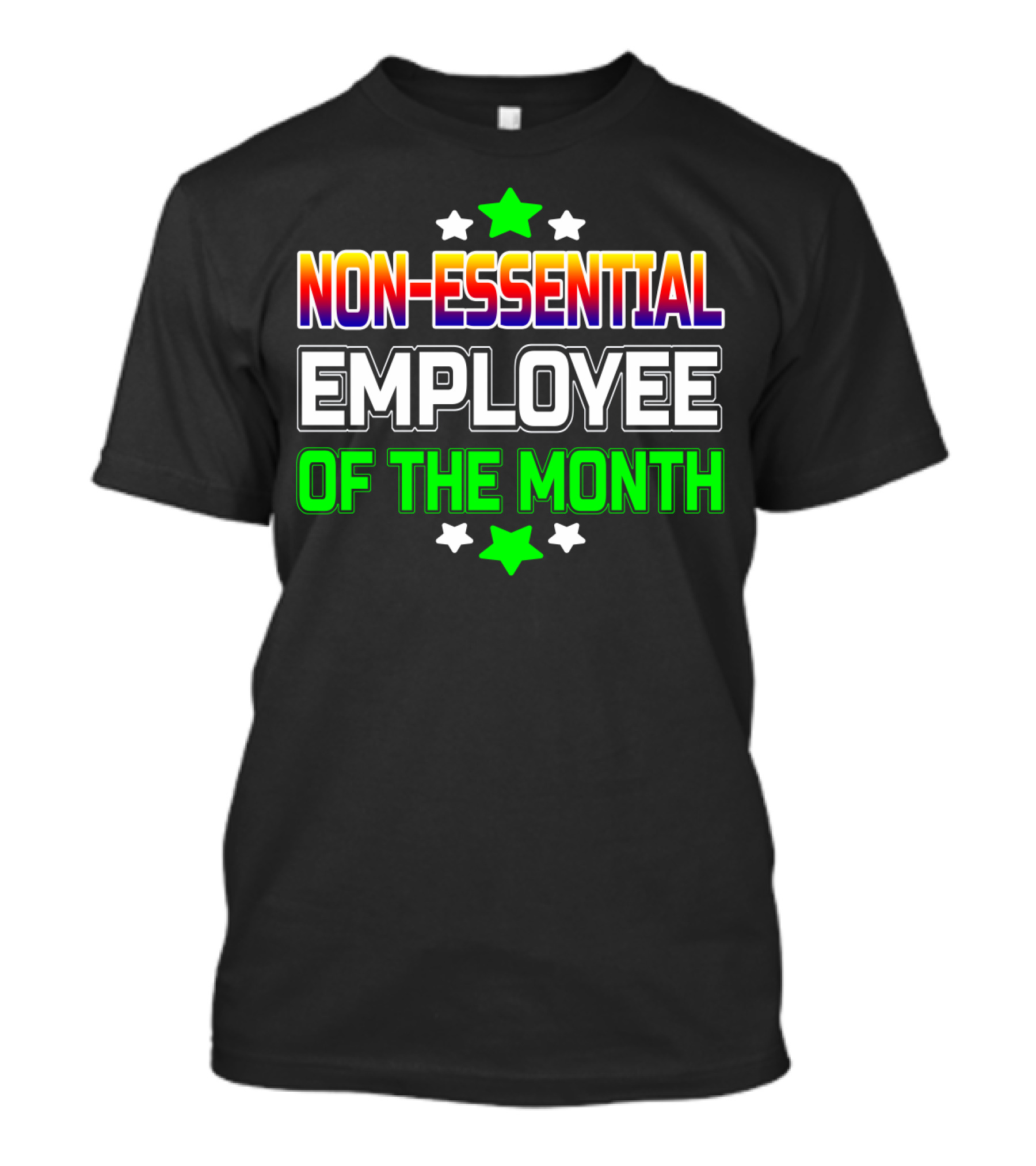 Non-Essential Employee Of The Month Stars Highlight T-Shirt