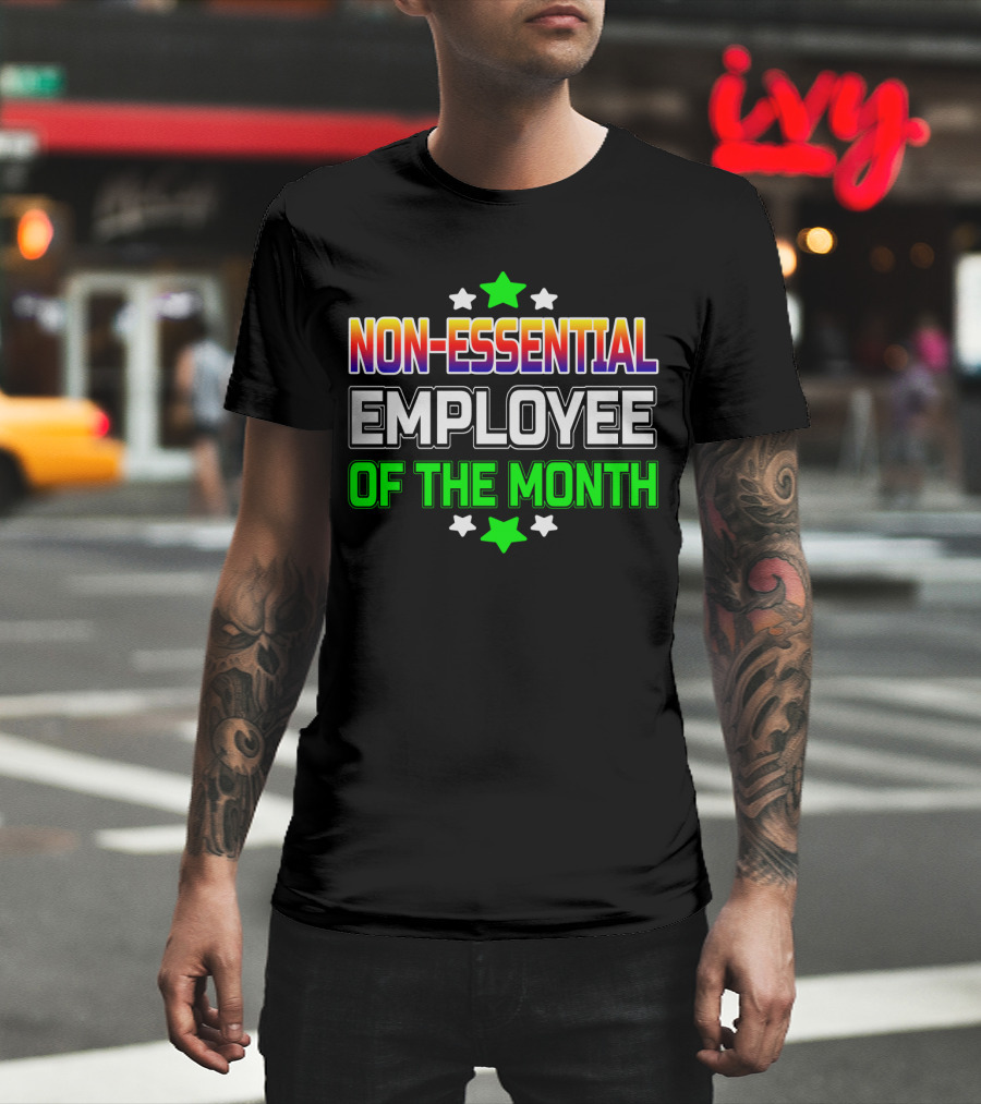 Non-Essential Employee Of The Month Stars Highlight T-Shirt