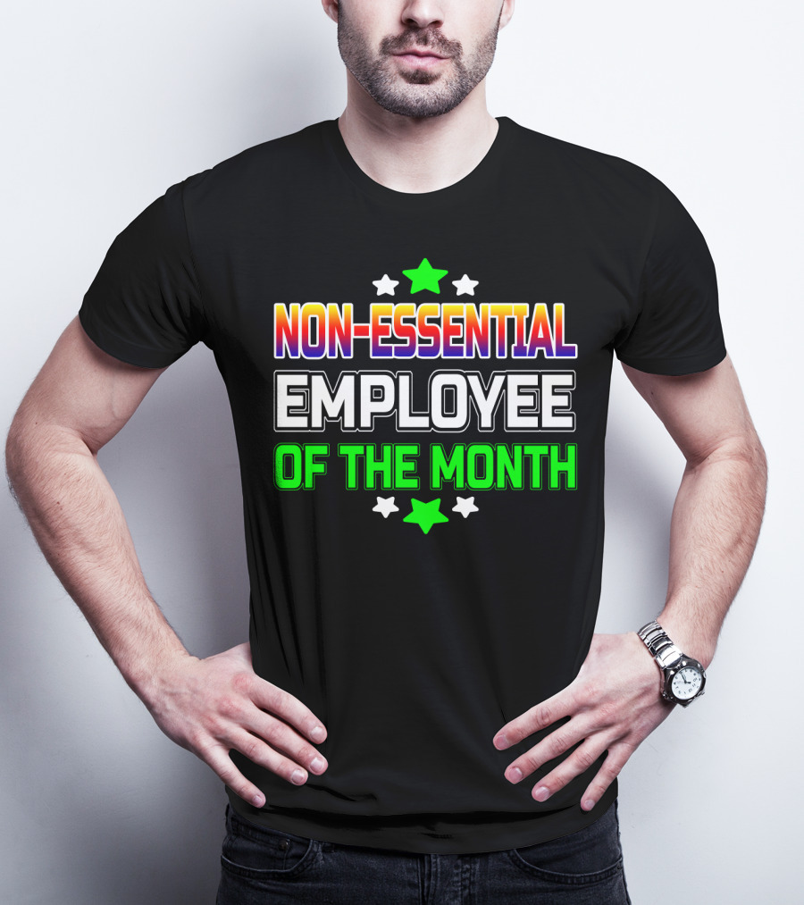 Non-Essential Employee Of The Month Stars Highlight T-Shirt