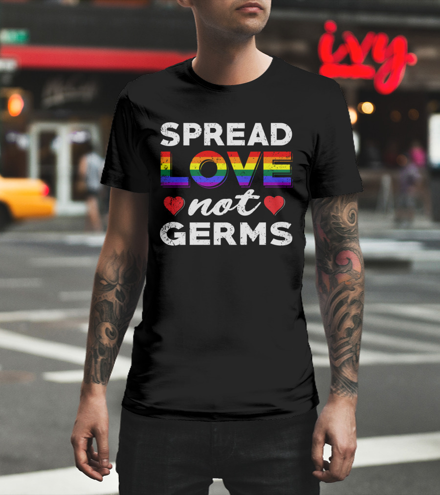 SPREAD LOVE NOT GERMS Rainbow Hearts T-Shirt